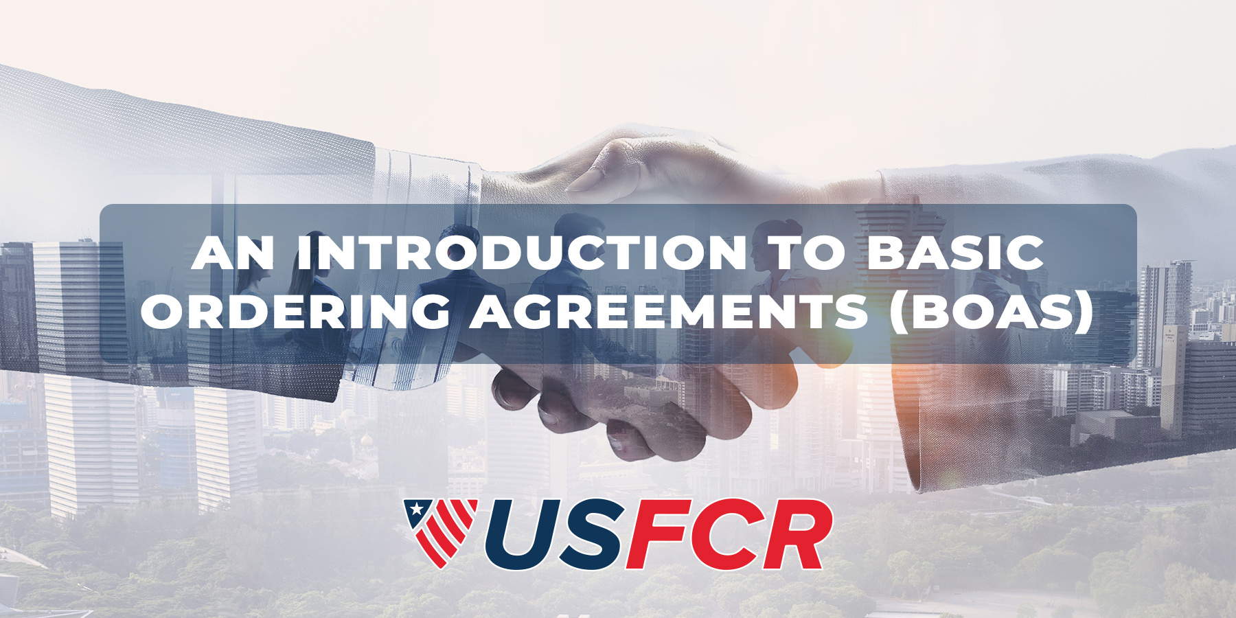 An Introduction to Basic Ordering Agreements (BOAs)